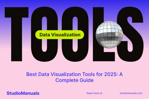 Best Data Visualization Tools for 2025: A Complete Guide